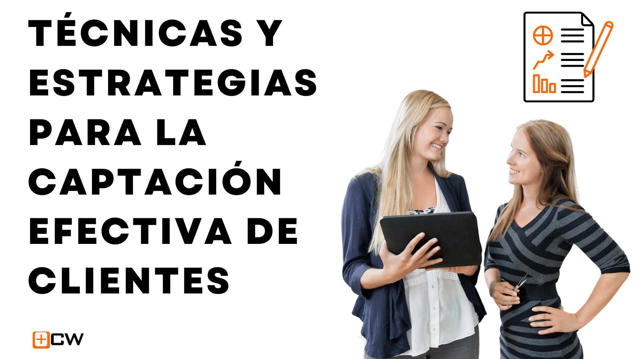 Técnicas y Estrategias para la Captación Efectiva de Clientes: Online y ...